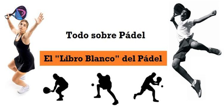 TODO sobre pádel | RESUMEN padelero para jugadores | PadelStar