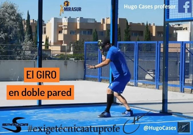 GIRO en Doble PARED | Lado DERECHO y del REVÉS | PadelStar